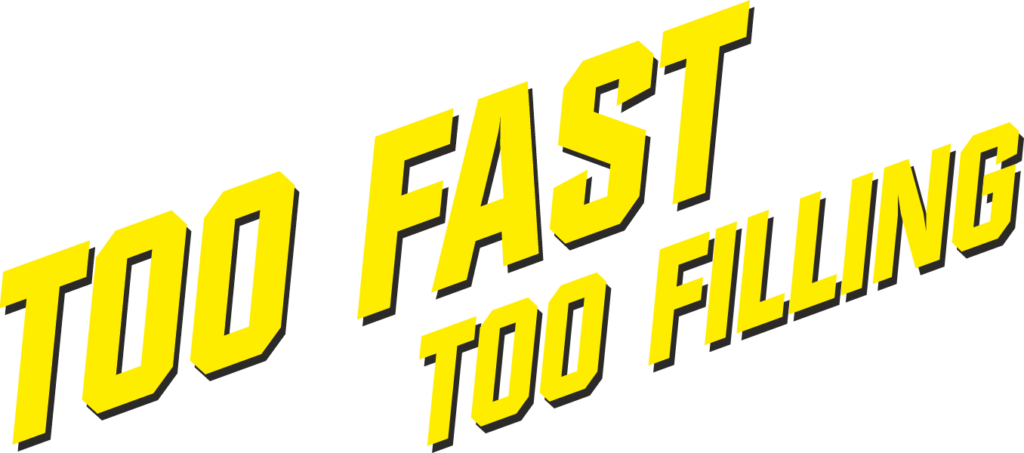 Too Fast Too Filling | Breakfast, Burgers, Jacket Potatoes & Drinks ...